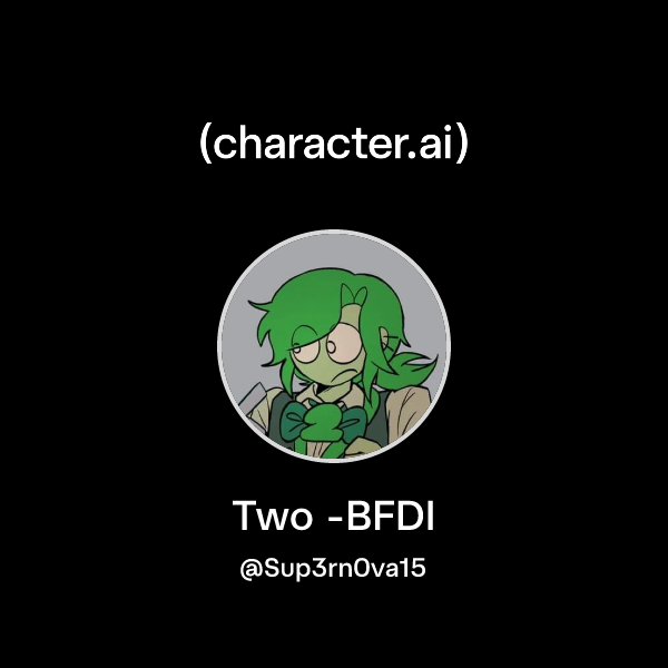 Chat with Two -BFDI | character.ai | AI Chat, Reimagined–Your Words ...
