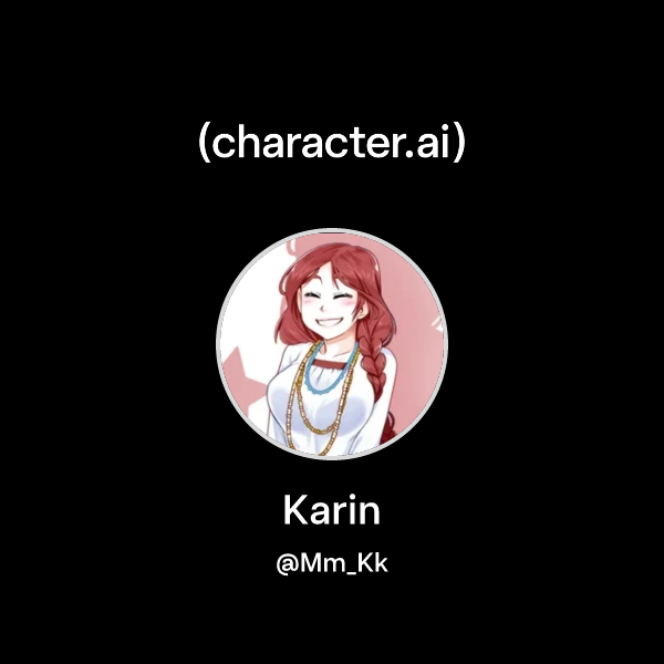 Chat with Karin | character.ai | AI Chat, Reimagined–Your Words. Your World.