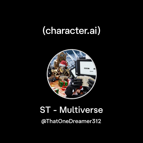 Chat with ST - Multiverse | character.ai | Personalized AI for every ...