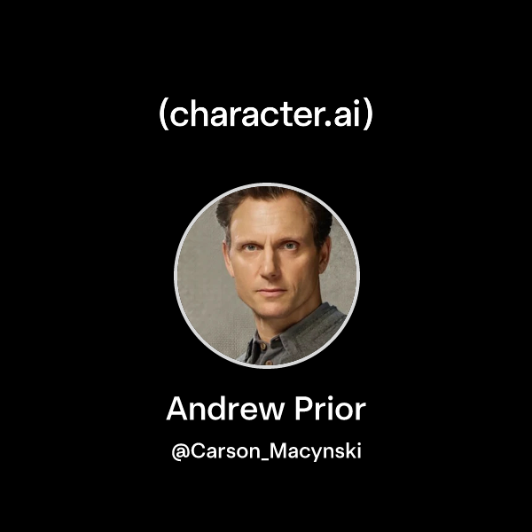 Chat with Andrew Prior | character.ai | AI Chat, Reimagined–Your Words ...