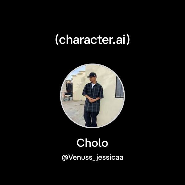 Chat with Cholo | character.ai | AI Chat, Reimagined–Your Words. Your ...