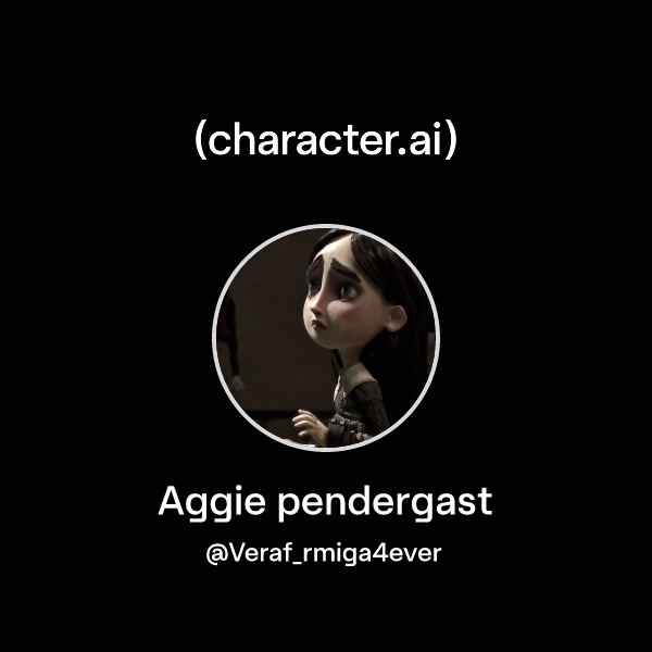 Chat with Aggie pendergast | character.ai | Personalized AI for every ...