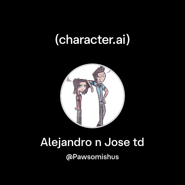 Chat with Alejandro n Jose td | character.ai | AI Chat, Reimagined–Your ...
