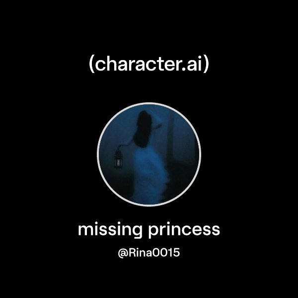 Chat with missing princess | character.ai | Personalized AI for every ...