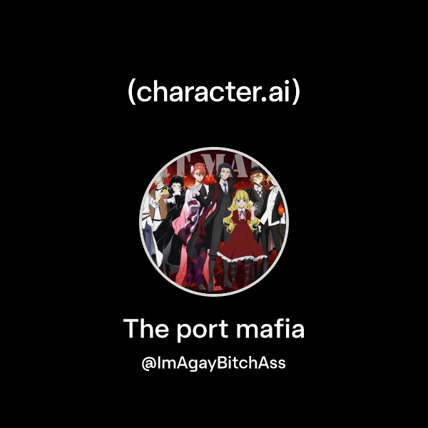 Chat with The port mafia | character.ai | AI Chat, Reimagined–Your ...