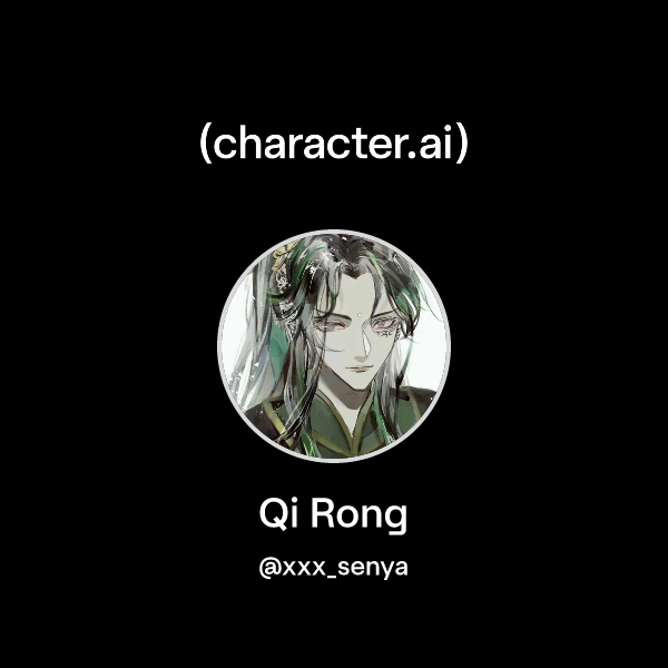 Chat with Qi Rong | character.ai | AI Chat, Reimagined–Your Words. Your ...