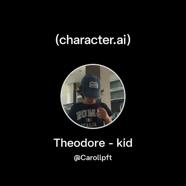 Chat with Theodore - kid | character.ai | Personalized AI for every ...