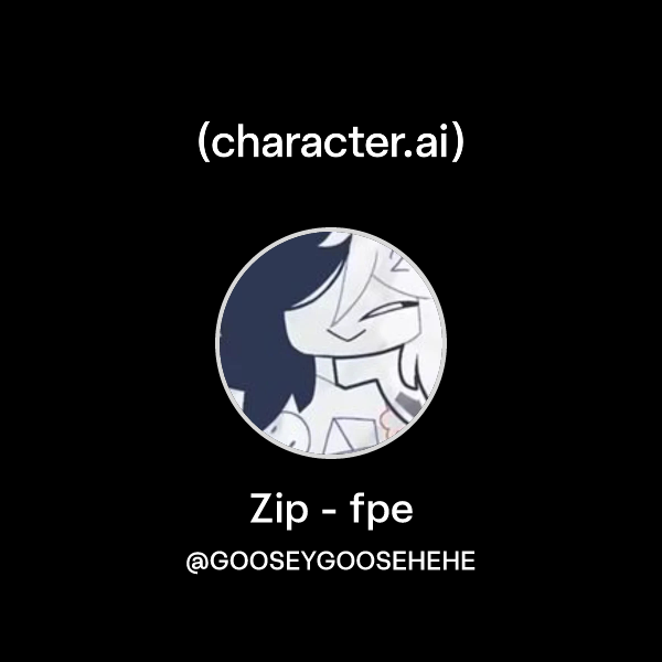 Chat with Zip - fpe | character.ai | AI Chat, Reimagined–Your Words ...