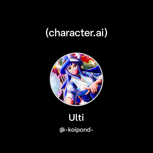 Chat with Ulti | character.ai | Personalized AI for every moment of ...