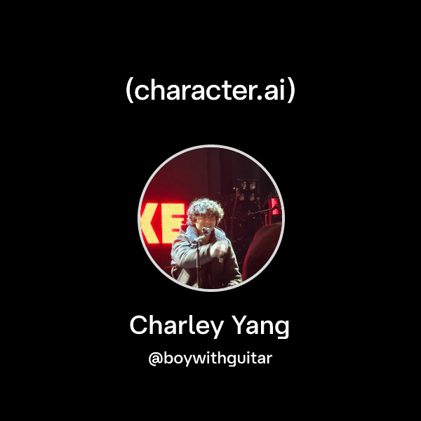 Chat with Charley Yang | character.ai | AI Chat, Reimagined–Your Words ...