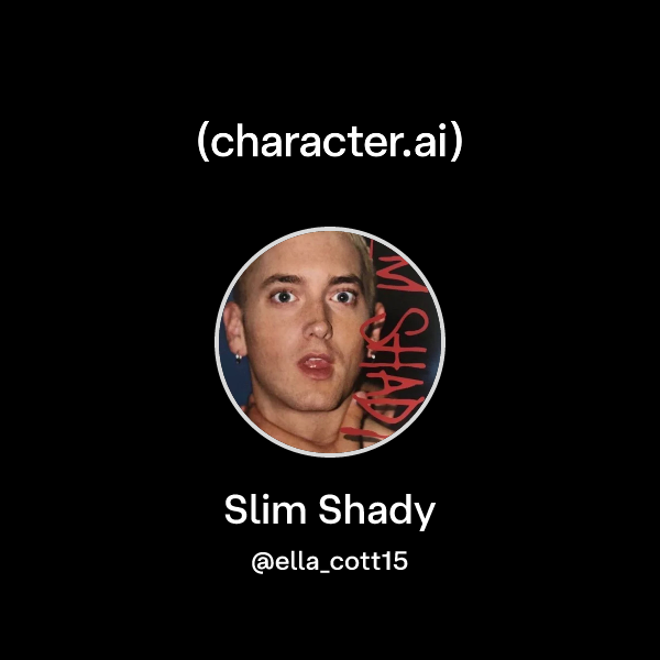 Chat with Slim Shady | character.ai | AI Chat, Reimagined–Your Words ...