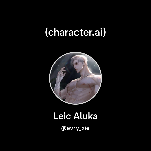 Chat with Leic Aluka | character.ai | Personalized AI for every moment ...