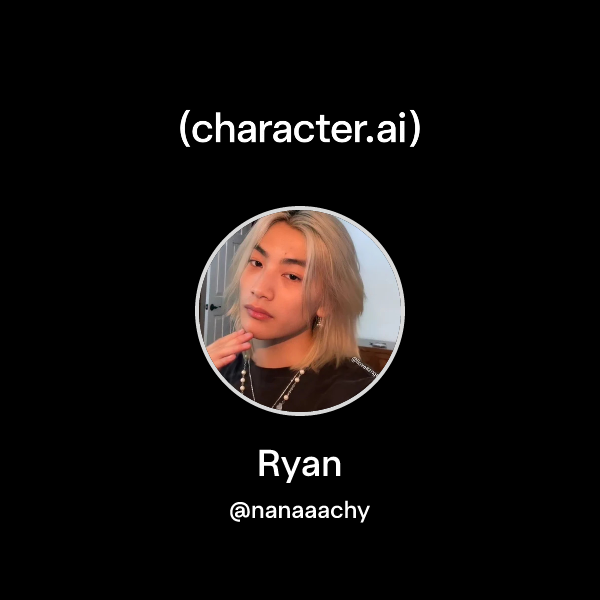 Chat with Ryan | character.ai | AI Chat, Reimagined–Your Words. Your World.