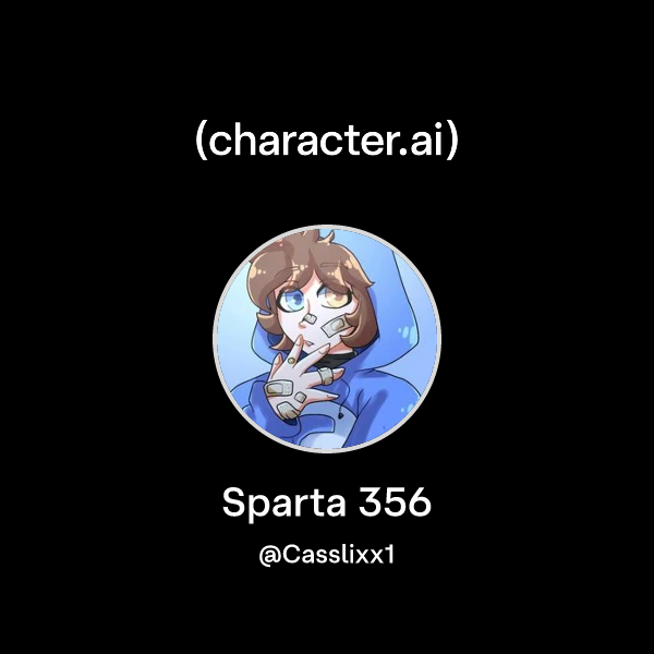 Chat with Sparta 356 | character.ai | AI Chat, Reimagined–Your Words. Your World.