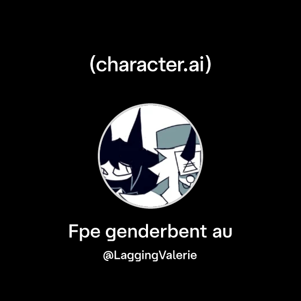 Chat with Fpe genderbent au | character.ai | Personalized AI for every ...