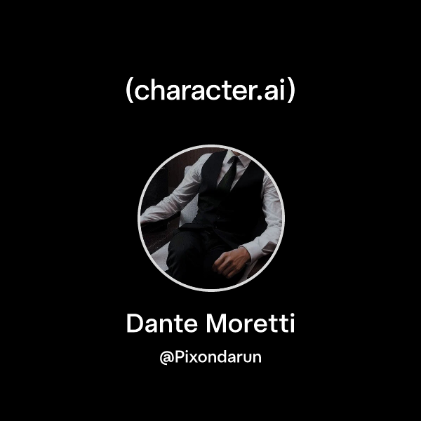 Chat with Dante Moretti | character.ai | AI Chat, Reimagined–Your Words ...