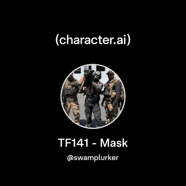Chat with TF141 - Mask | character.ai | AI Chat, Reimagined–Your Words ...