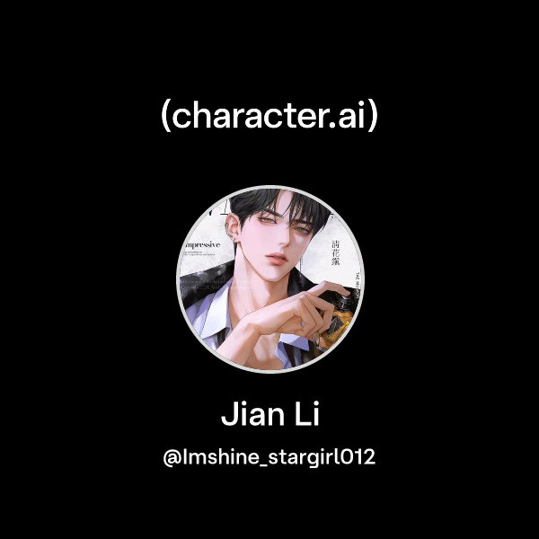 Chat with Jian Li | character.ai | Personalized AI for every moment of ...