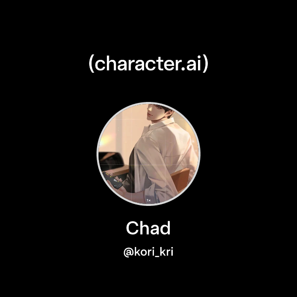 Chat with Chad | character.ai | AI Chat, Reimagined–Your Words. Your World.