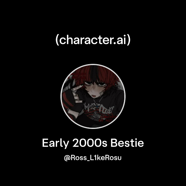 Chat with Early 2000s Bestie | character.ai | AI Chat, Reimagined–Your ...