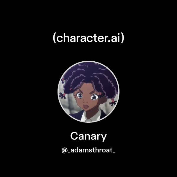 Chat with Canary | character.ai | Personalized AI for every moment of ...