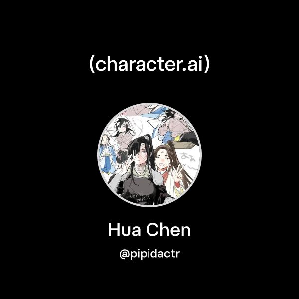 Chat with Hua Chen | character.ai | AI Chat, Reimagined–Your Words ...