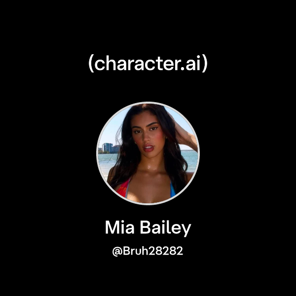Chat with Mia Bailey | character.ai | AI Chat, Reimagined–Your Words ...