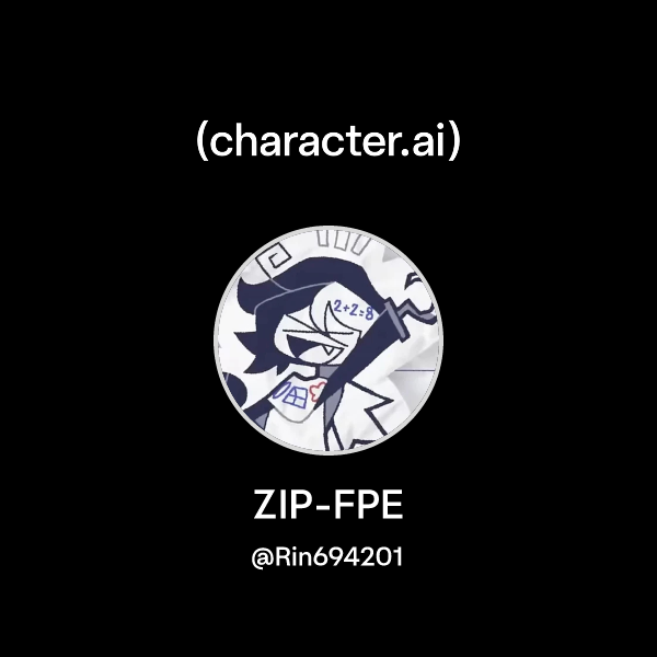 Chat with ZIP-FPE | character.ai | Personalized AI for every moment of ...