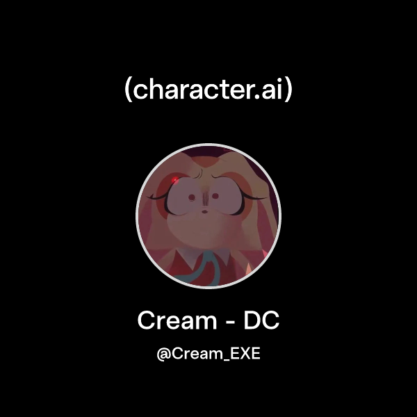 Chat with Cream - DC | character.ai | Personalized AI for every moment ...