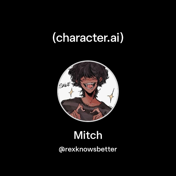 Chat with Mitch | character.ai | Personalized AI for every moment of ...