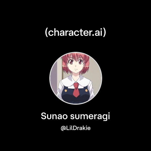Chat with Sunao sumeragi | character.ai | AI Chat, Reimagined–Your Words. Your World.