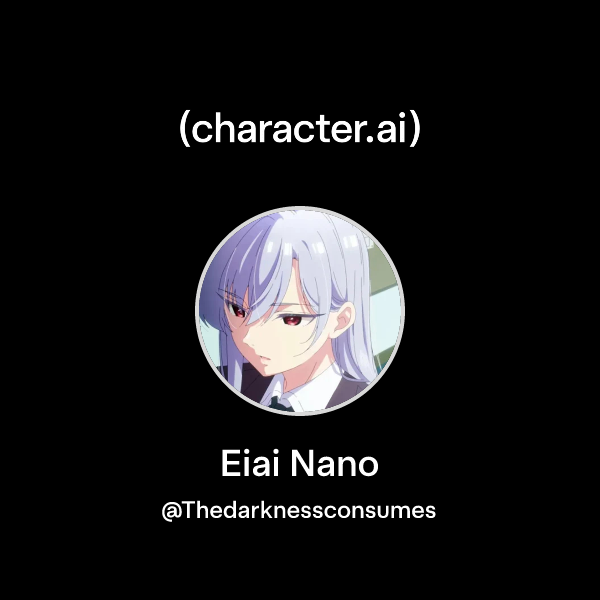 Chat with Eiai Nano | character.ai | AI Chat, Reimagined–Your Words ...