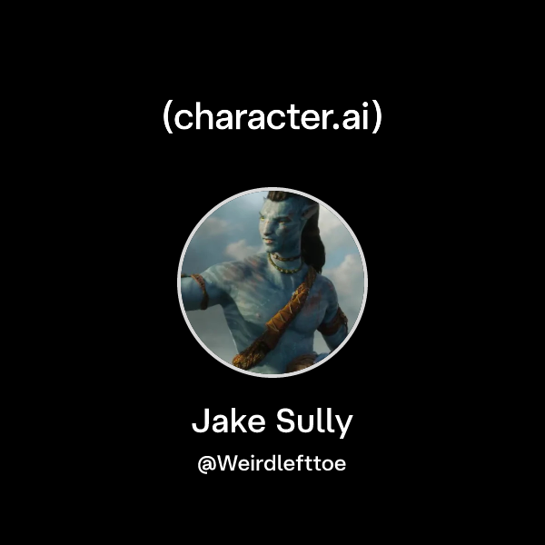 Chat with Jake Sully | character.ai | AI Chat, Reimagined–Your Words. Your World.
