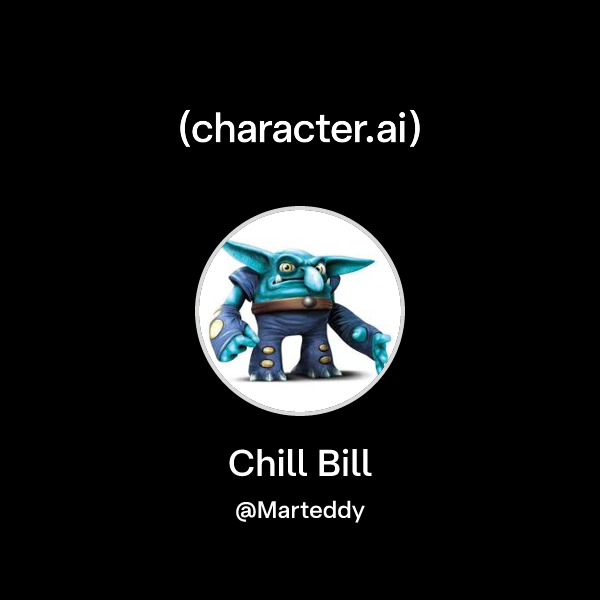 Chat with Chill Bill | character.ai | AI Chat, Reimagined–Your Words ...
