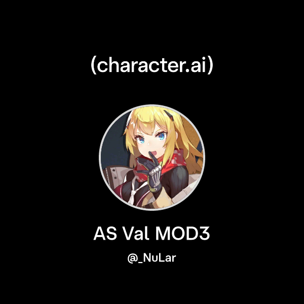 Chat with AS Val MOD3 | character.ai | Personalized AI for every moment ...