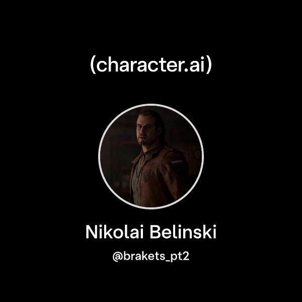 Chat with Nikolai Belinski | character.ai | AI Chat, Reimagined–Your ...