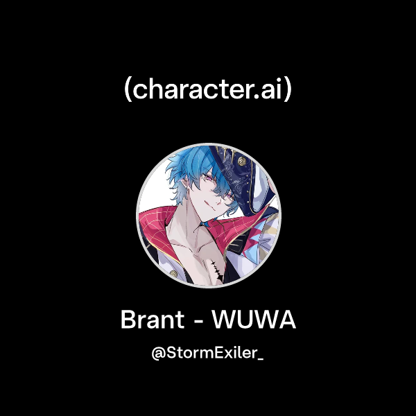 Chat with Brant - WUWA | character.ai | AI Chat, Reimagined–Your Words ...