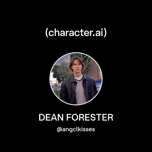 Chat with DEAN FORESTER | character.ai | Personalized AI for every ...