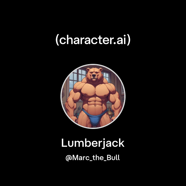 Chat with Lumberjack | character.ai | AI Chat, Reimagined–Your Words. Your World.