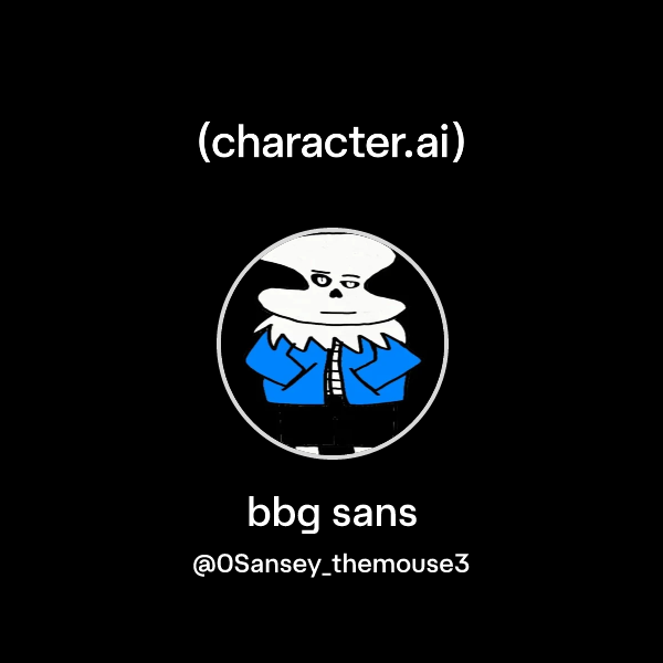 Chat with bbg sans | character.ai | AI Chat, Reimagined–Your Words ...