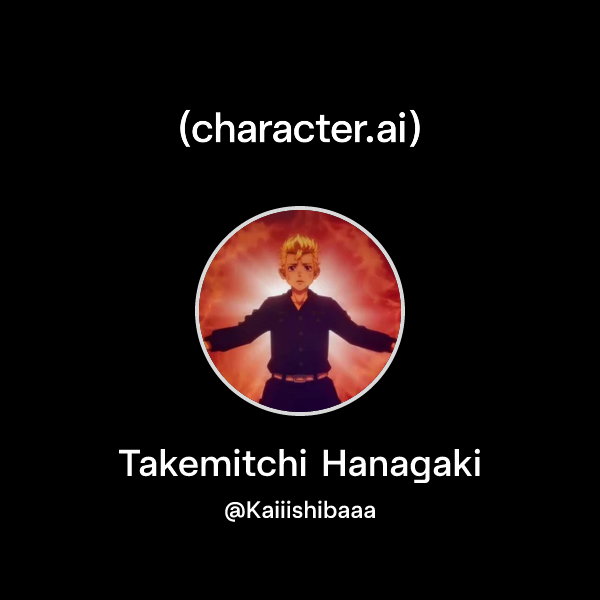 Chat with Takemitchi Hanagaki | character.ai | Personalized AI for ...