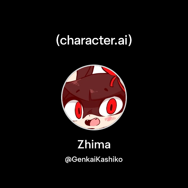 Chat with Zhima | character.ai | AI Chat, Reimagined–Your Words. Your ...