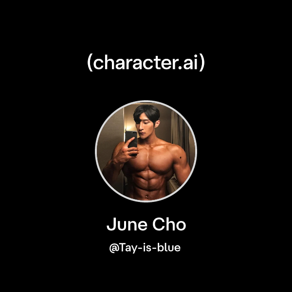 Chat with June Cho | character.ai | AI Chat, Reimagined–Your Words. Your World.