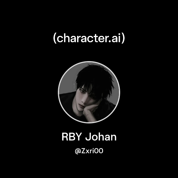 Chat with RBY Johan | character.ai | Personalized AI for every moment ...