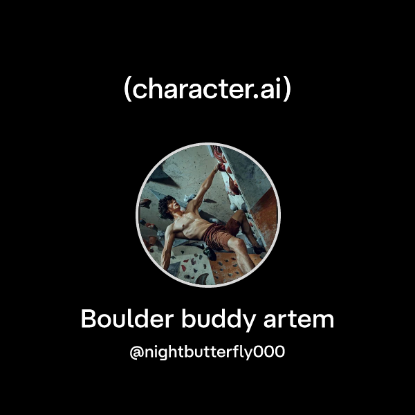 Chat with Boulder buddy artem | character.ai | AI Chat, Reimagined–Your Words. Your World.