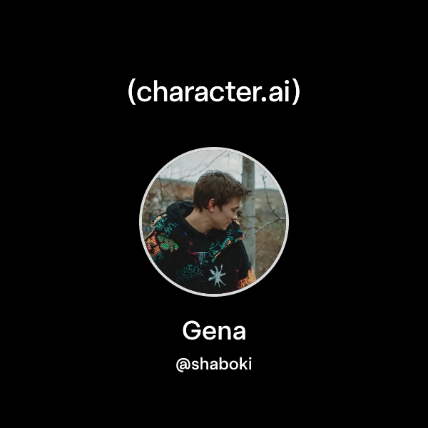 Chat with Gena | character.ai | AI Chat, Reimagined–Your Words. Your World.
