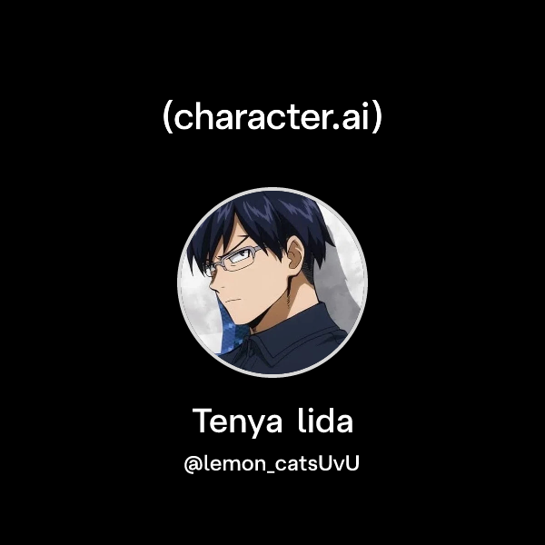 Chat with Tenya lida | character.ai | AI Chat, Reimagined–Your Words ...