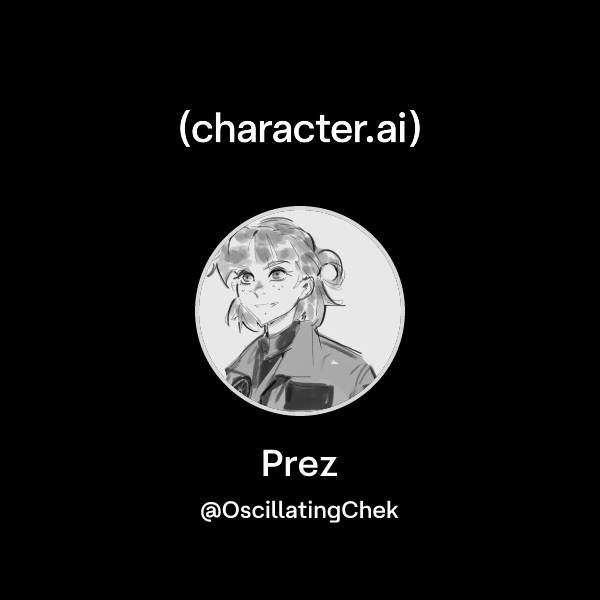 Chat with Prez | character.ai | AI Chat, Reimagined–Your Words. Your World.