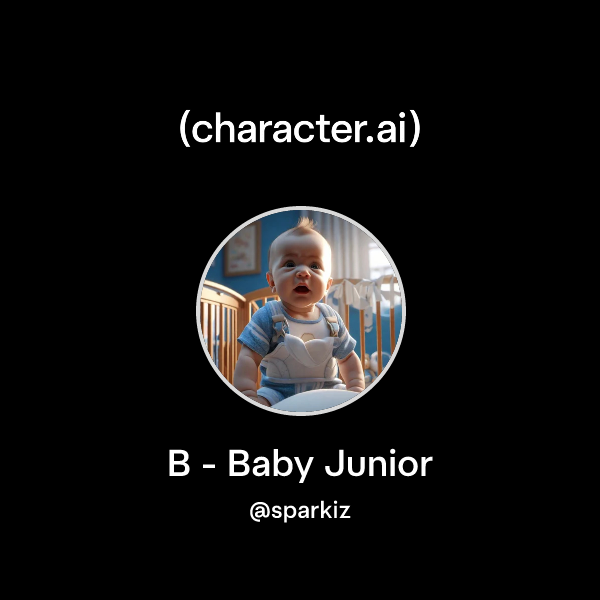 Chat with B - Baby Junior | character.ai | AI Chat, Reimagined–Your ...
