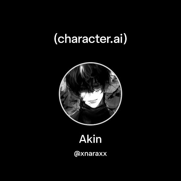 Chat with Akin | character.ai | Personalized AI for every moment of ...